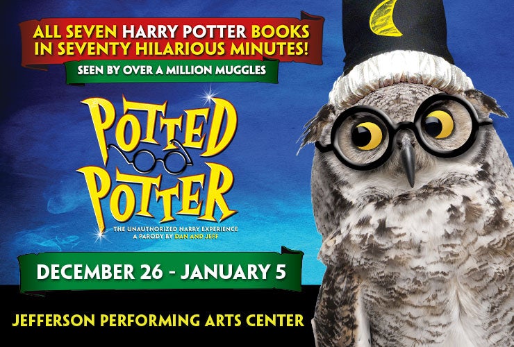 Potted Potter: The Unauthorized Harry Experience | Jefferson Performing ...